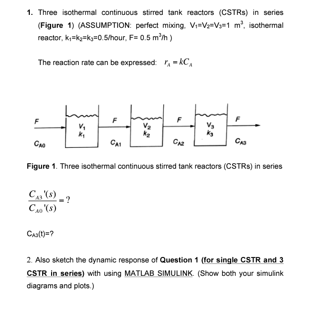 Solved 1. Three isothermal continuous stirred tank reactors | Chegg.com