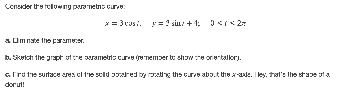 Solved Consider the following parametric curve: x = 3 cost, | Chegg.com