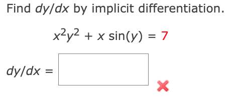 Solved Find dy/dx by implicit differentiation. | Chegg.com