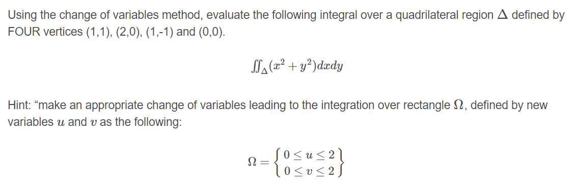 Solved Using the change of variables method, evaluate the | Chegg.com