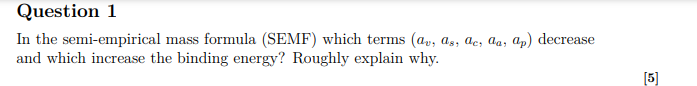Solved Question 1 In the semi-empirical mass formula (SEMF) | Chegg.com