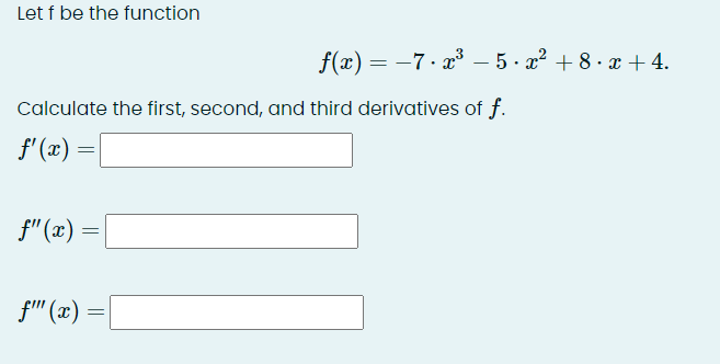 Solved Let f ﻿be the functionf(x)=-7*x3-5*x2+8*x+4.Calculate | Chegg.com