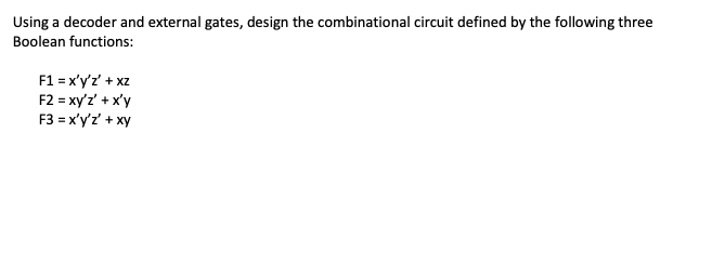 Solved Using A Decoder And External Gates Design The