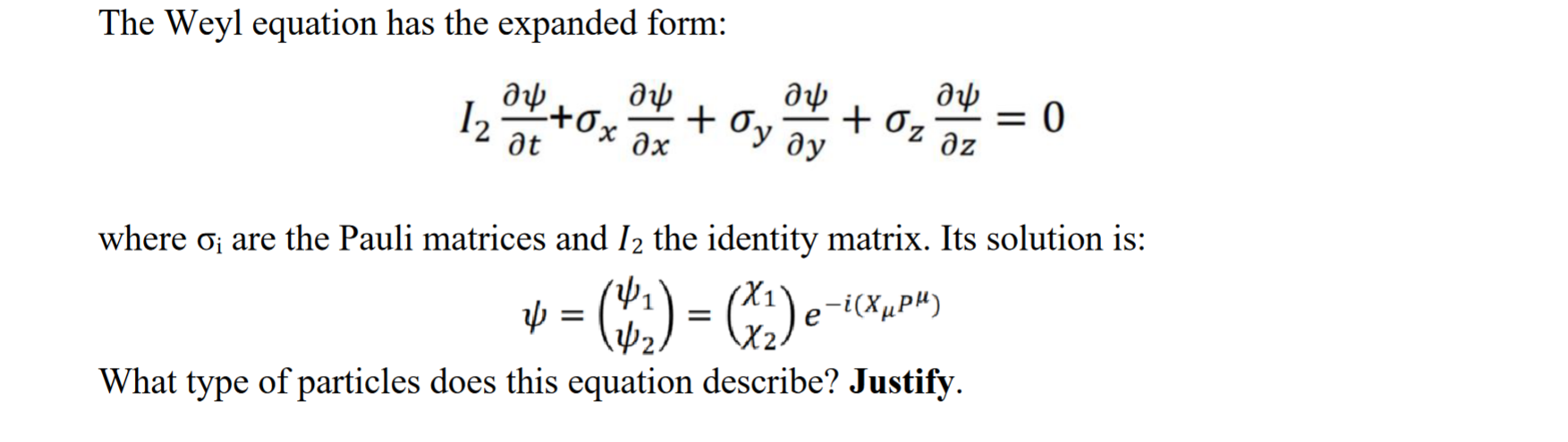 Solved The Weyl equation has the expanded form: аф дф 12 | Chegg.com