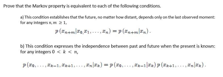 that the Markov property is equivalent to each of the | Chegg.com