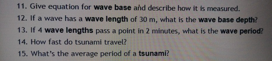 Solved 11. Give equation for wave base and describe how it | Chegg.com