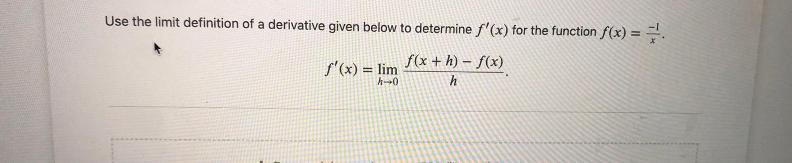 Solved Use the limit definition of a derivative given below | Chegg.com