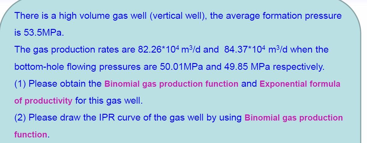 There is a high volume gas well (vertical well), the | Chegg.com