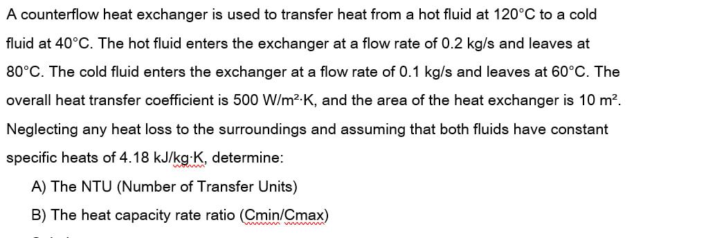 Solved A counterflow heat exchanger is used to transfer heat | Chegg.com