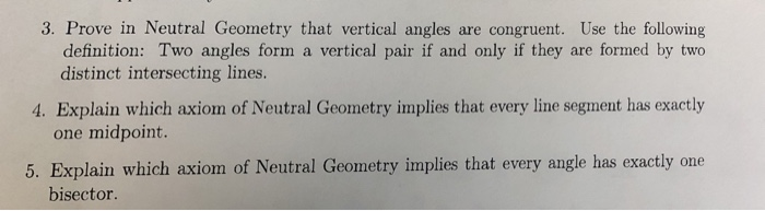 Solved 3. Prove in Neutral Geometry that vertical angles are | Chegg.com