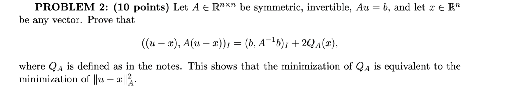 Solved PROBLEM 2: (10 points) Let A∈Rn×n be symmetric, | Chegg.com