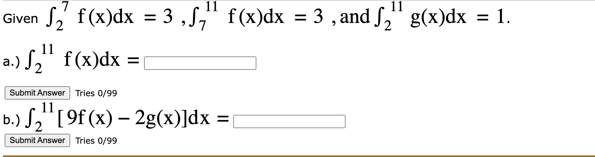 Solved Given ∫27f(x)dx=3,∫711f(x)dx=3, and ∫211 g(x)dx=1. | Chegg.com