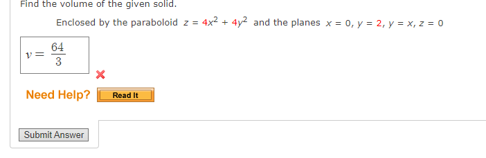 Solved Find the volume of the given solid. Enclosed by the | Chegg.com