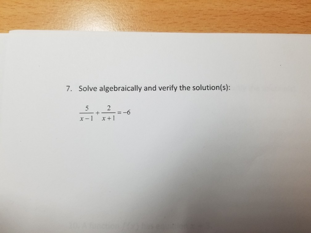 Solved 7. Solve algebraically and verify the solution(s): 5 | Chegg.com