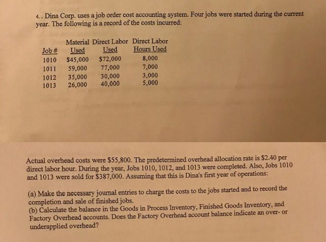 Solved 4.. Dina Corp. uses a job order cost accounting | Chegg.com