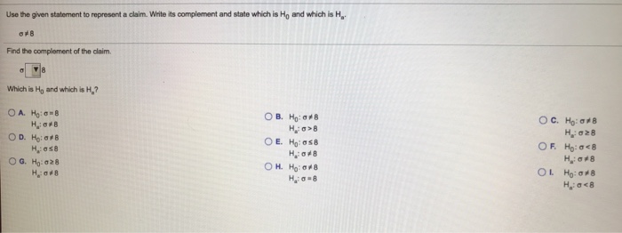 Solved Use the given statement to represent a claim. Write | Chegg.com