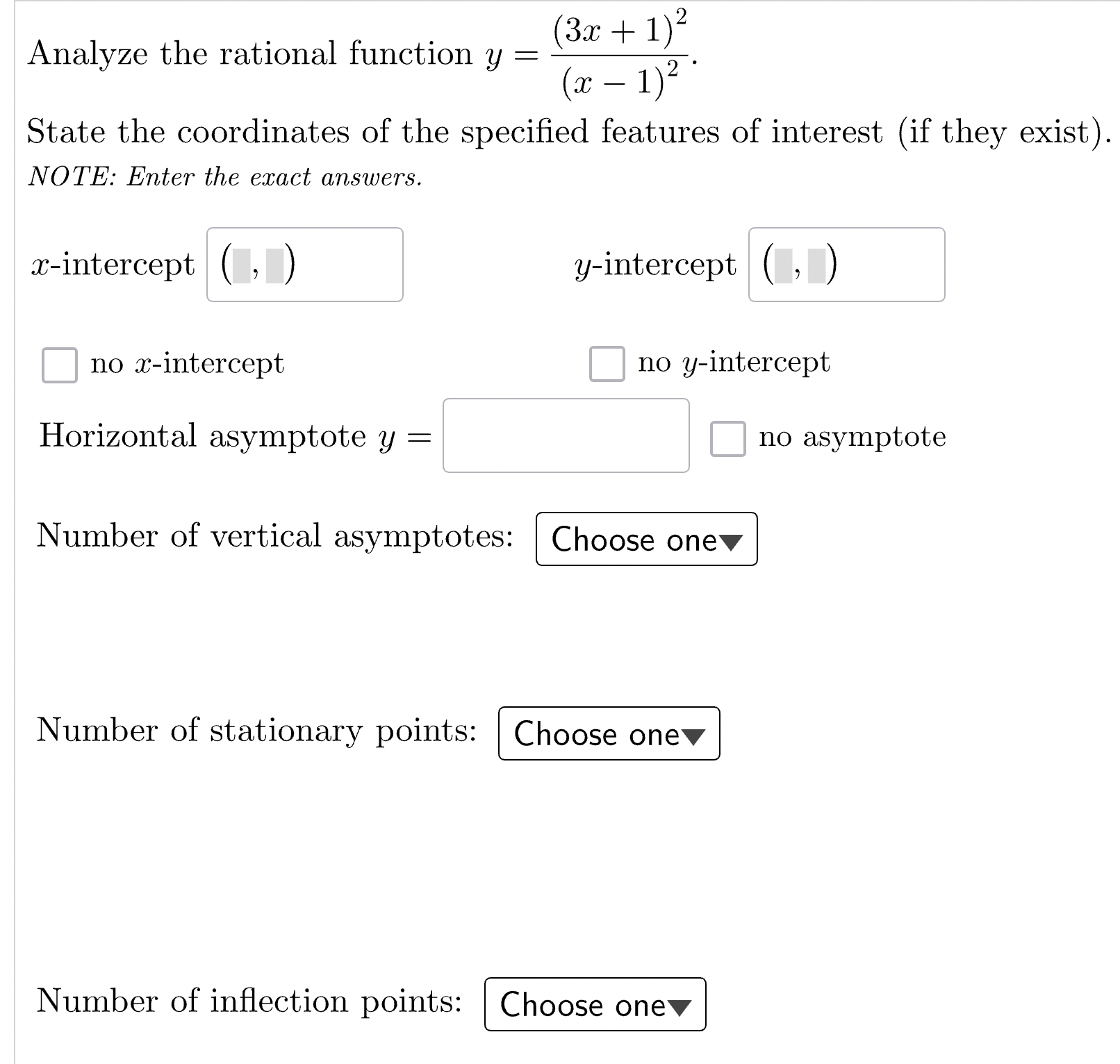Solved Analyze the rational function y=(3x+1)2(x-1)2.State | Chegg.com