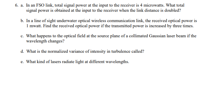 Solved 6. a. In an FSO link, total signal power at the input | Chegg.com