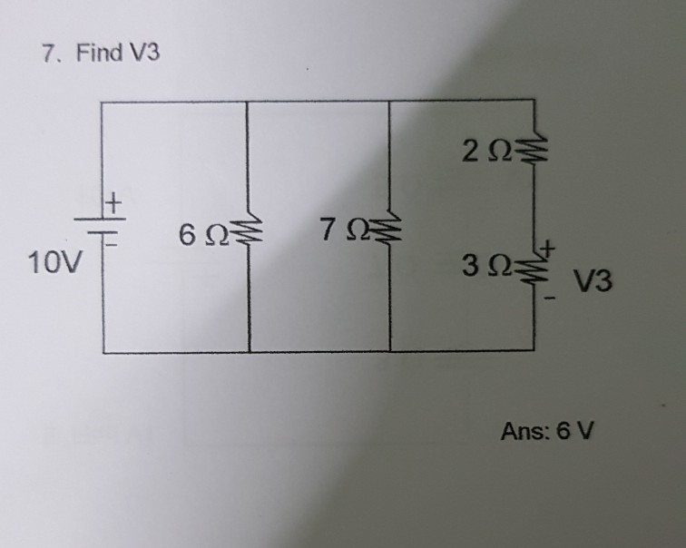 Solved 7. Find V3 2Ω 6Ω 10V Ans: 6 V | Chegg.com