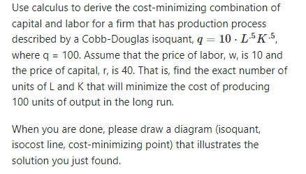 Solved Use calculus to derive the cost-minimizing | Chegg.com