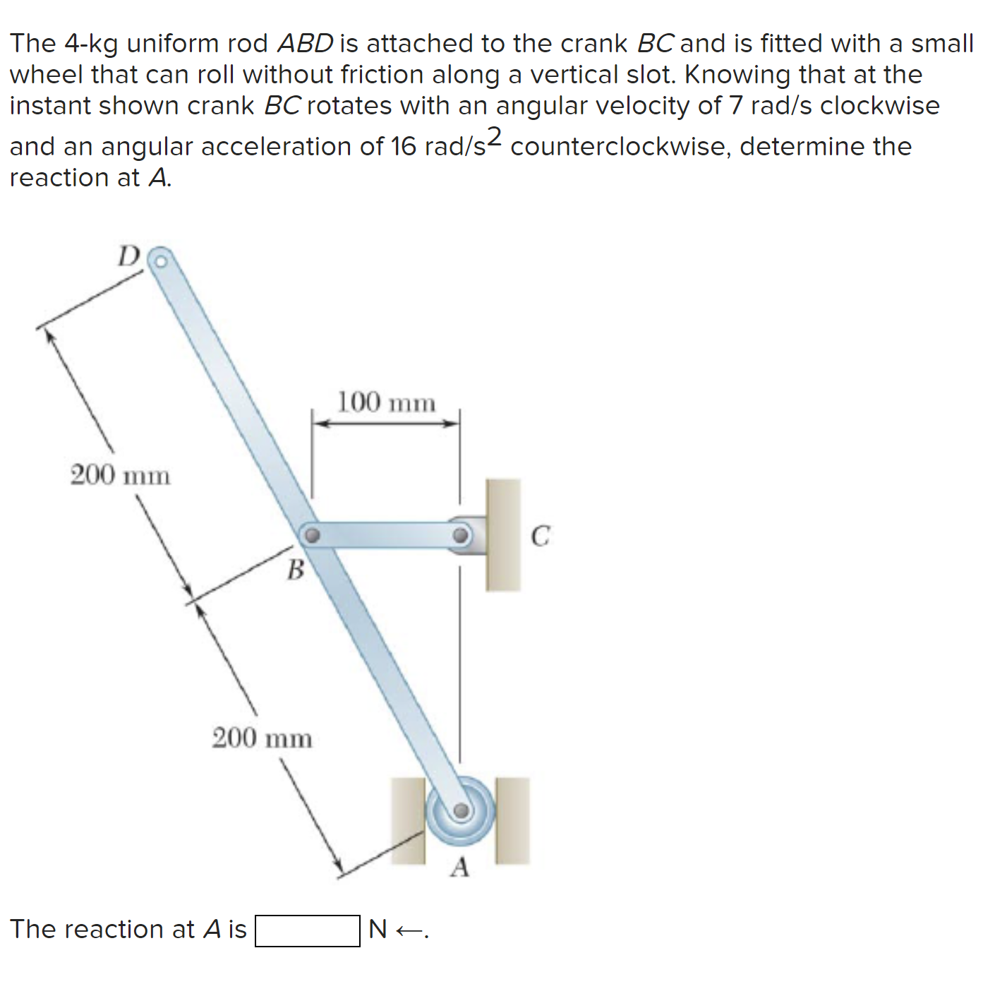 Solved The 4-kg uniform rod ABD is attached to the crank BC | Chegg.com