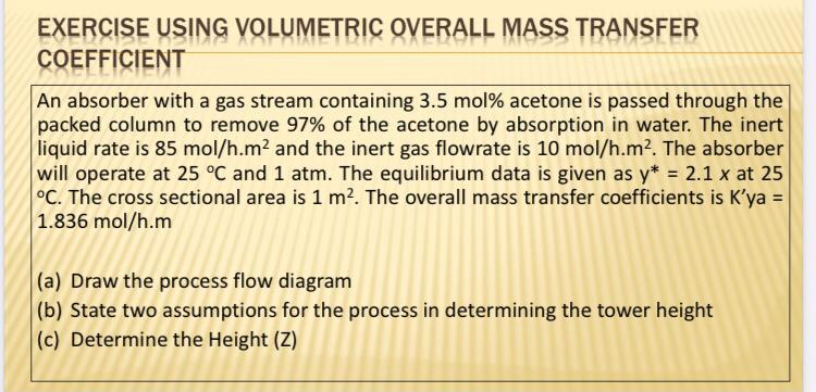 Solved EXERCISE USING VOLUMETRIC OVERALL MASS TRANSFER | Chegg.com