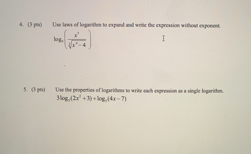 Solved 4. (3 pts) Use laws of logarithm to expand and write | Chegg.com