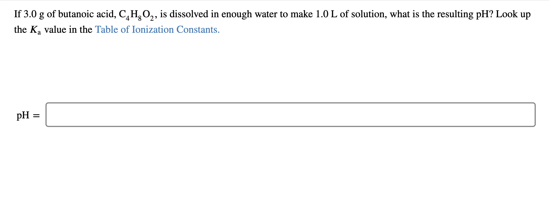 Solved If 3.0 g of butanoic acid, C4H2O2, is dissolved in | Chegg.com