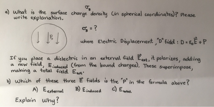 Solved What is the surface charge density (in spherical | Chegg.com