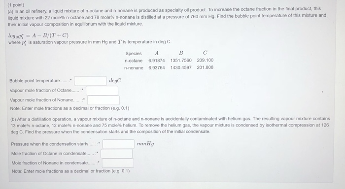 1 point) (a) In an oil refinery, a liquid mikture of | Chegg.com