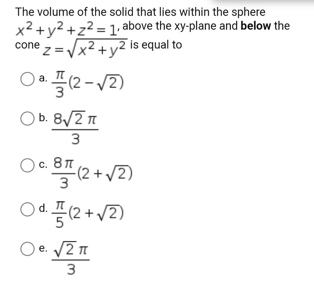 Solved The volume of the solid that lies within the sphere | Chegg.com