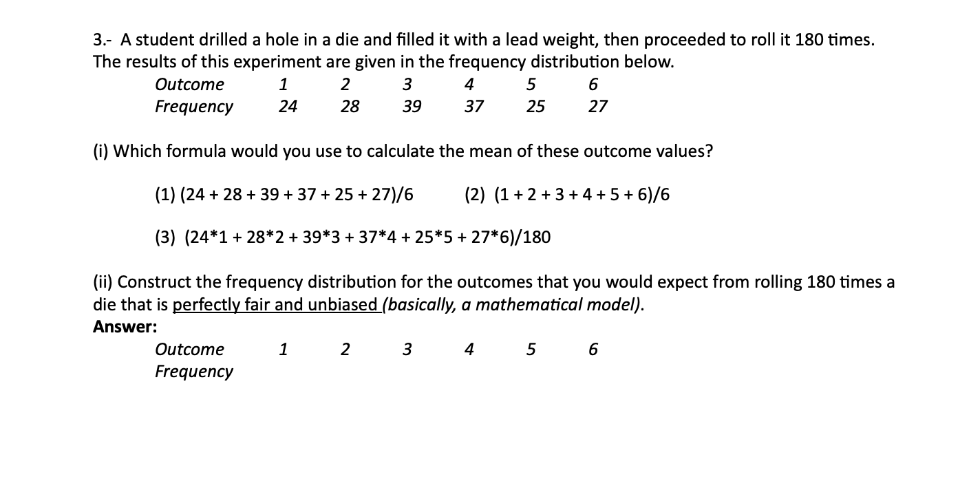 Solved 3.- A student drilled a hole in a die and filled it | Chegg.com