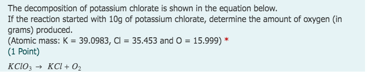 Solved The decomposition of potassium chlorate is shown in | Chegg.com