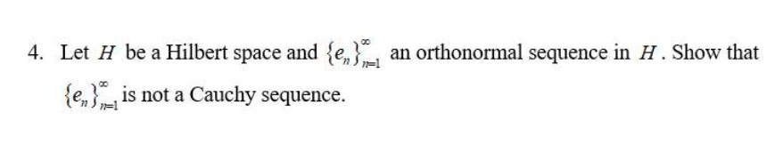 Solved Let H be Hilbert Space and en an orthogonal sequence | Chegg.com