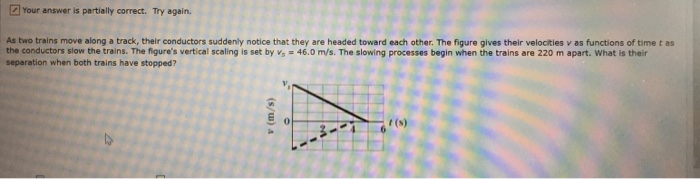 Solved As two trains move along a track, their conductors | Chegg.com