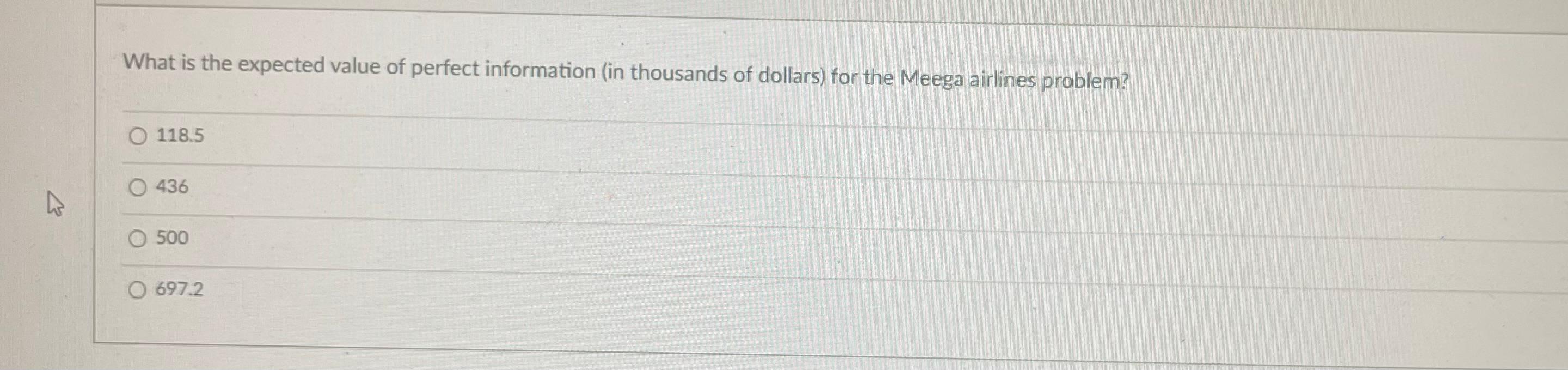 Solved What is the expected value of perfect information (in | Chegg.com
