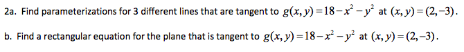 Solved 2a. Find parameterizations for 3 different lines that | Chegg.com