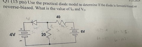 Solved Use the practical diode model to determine if the | Chegg.com
