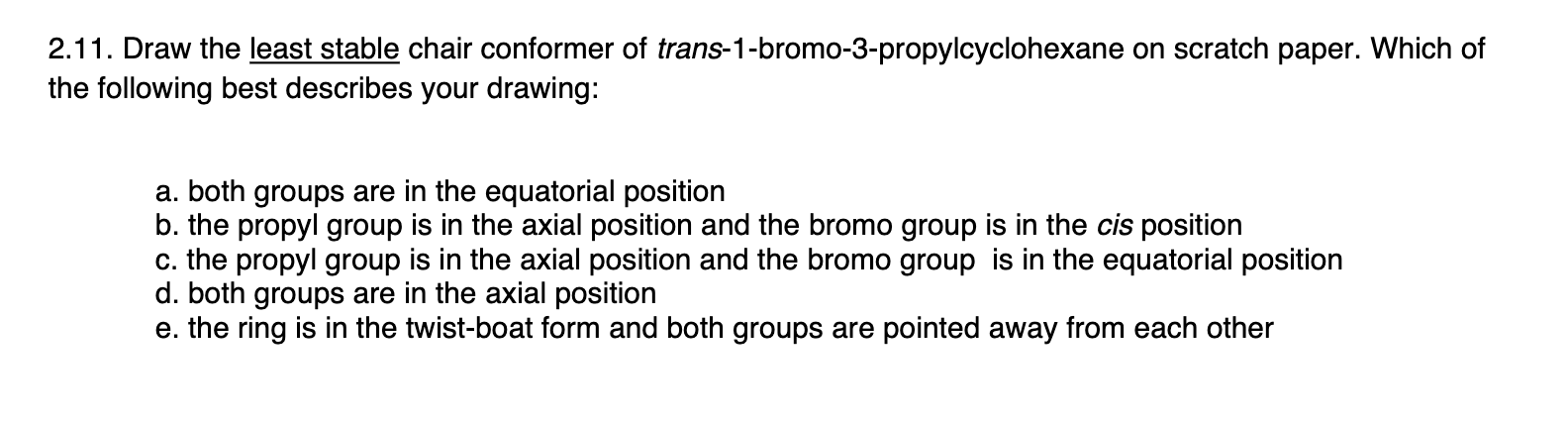 Solved 2.11. Draw the least stable chair conformer of | Chegg.com
