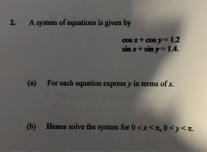 Solved A system of equations is given by 2. cos x + cosy= | Chegg.com