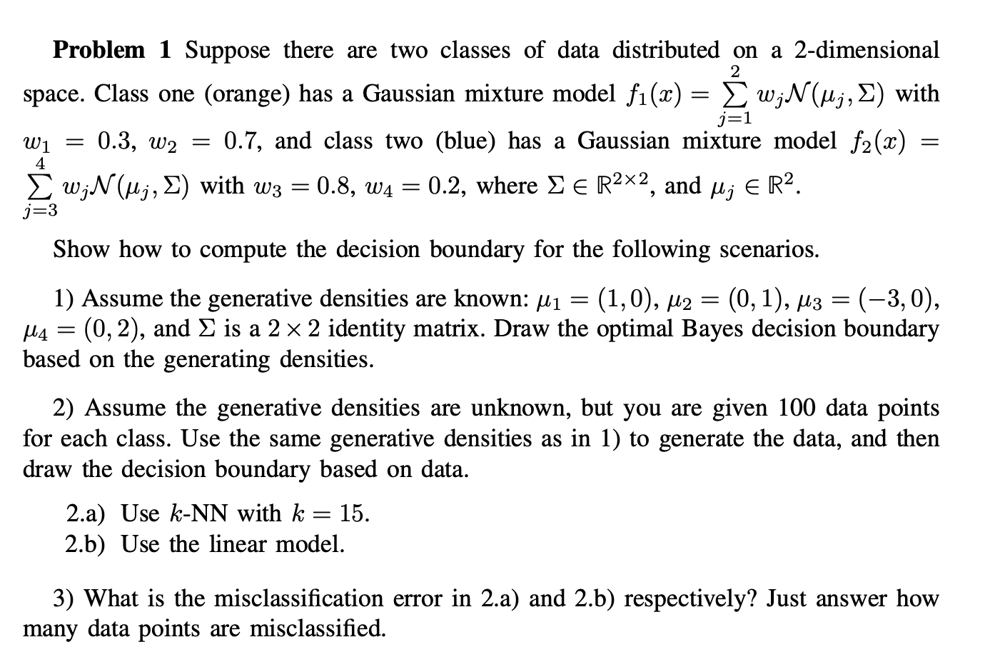 Solved Problem 1 Suppose there are two classes of data | Chegg.com