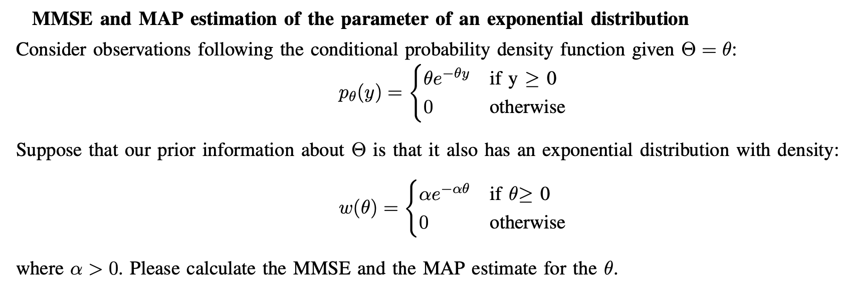 Solved MMSE and MAP estimation of the parameter of an | Chegg.com Solved MMSE and MAP estimation of the parameter of an | Chegg.com