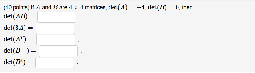 Solved (10 points) If A and B are 4×4 matrices, | Chegg.com