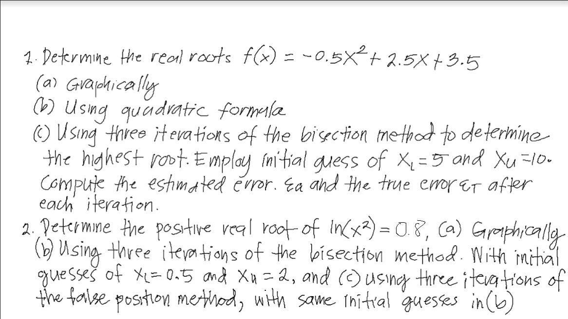 Solved 7. Determine the real roots f(x) = -0.5X+2.5x+3.5 (ar | Chegg.com