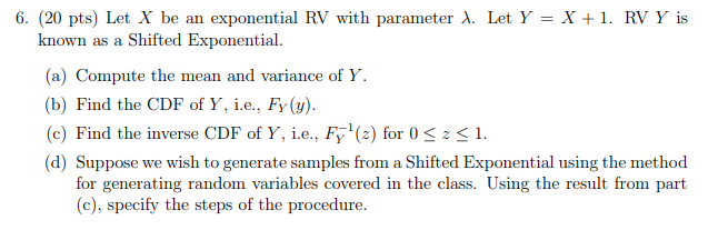 Solved 6. (20 pts) Let X be an exponential RV with parameter | Chegg.com