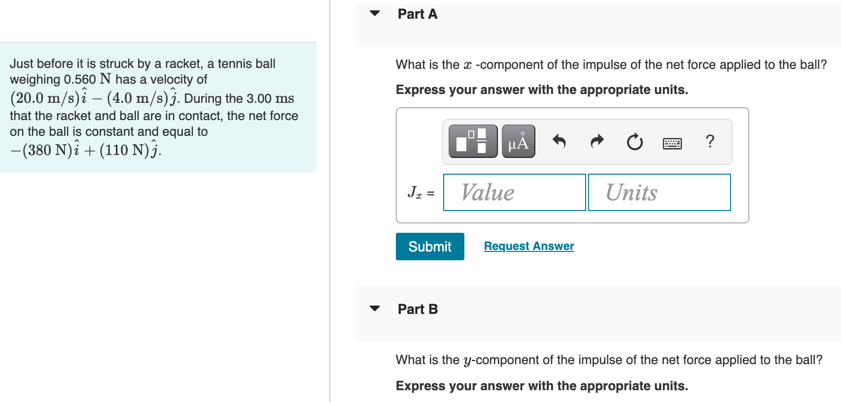 Solved Just before it is struck by a racket, a tennis ball | Chegg.com