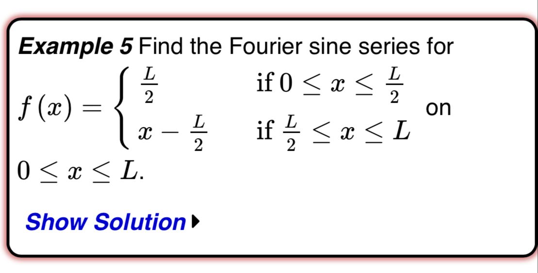 Solved Example 5 ﻿Find the Fourier sine series | Chegg.com
