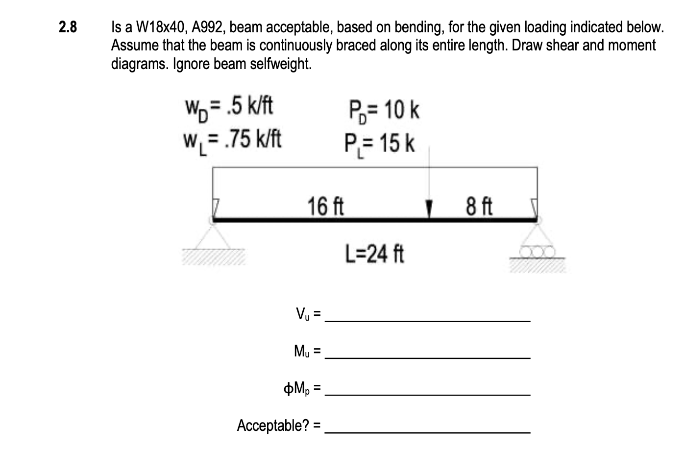 Solved 2.8 Is a W18x40, A992, beam acceptable, based on | Chegg.com