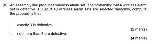 Solved (b) An assembly line produces wireless alarm set. The | Chegg.com