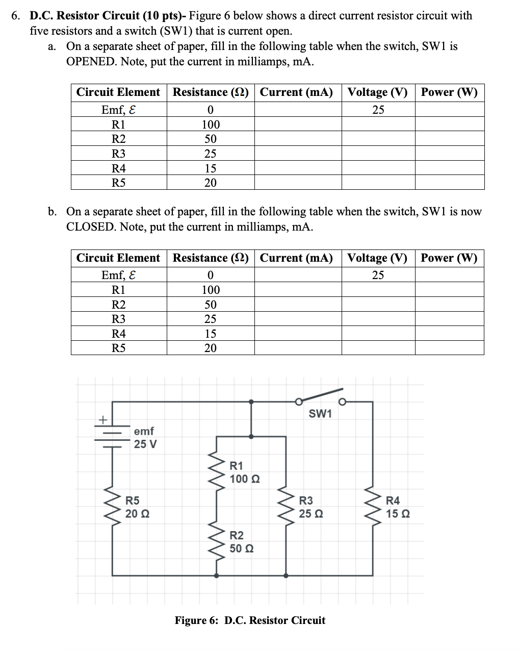 Solved 6. D.C. Resistor Circuit (10 pts)- Figure 6 below | Chegg.com